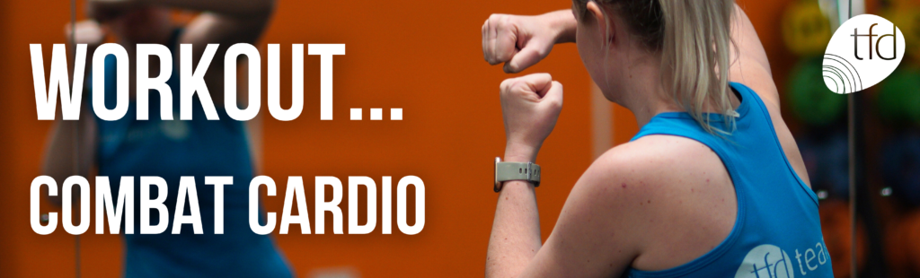 Combat Cardio - tfd gym