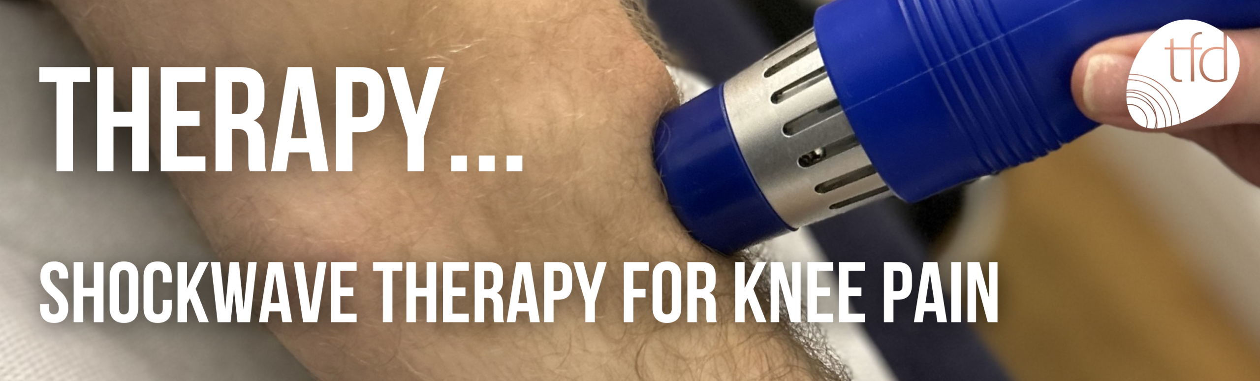 Shockwave Therapy for Knee Pain - tfd gym